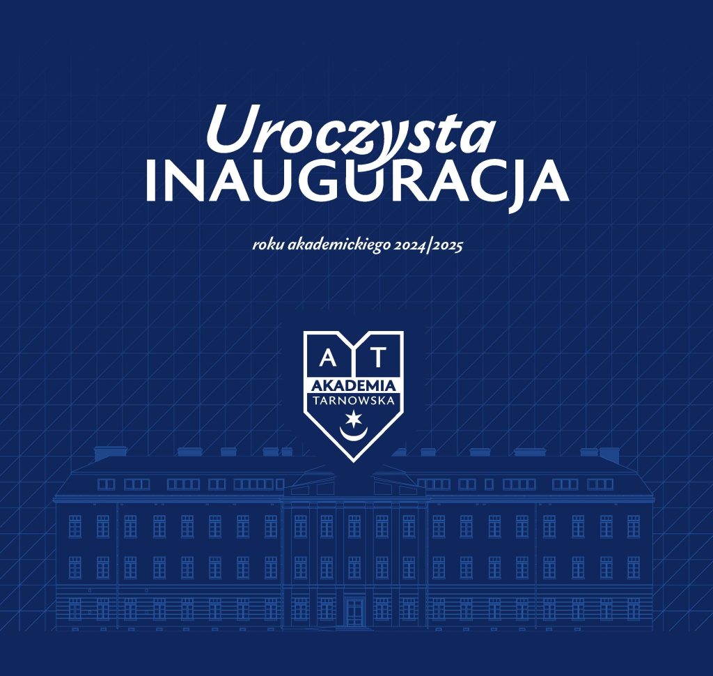 Uroczysta Inauguracja roku akademickiego 2024/2025 - Akademia Tarnowska | Studia | Rekrutacja ...
